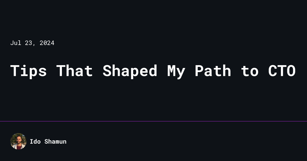 Tips That Shaped My Path to CTO
