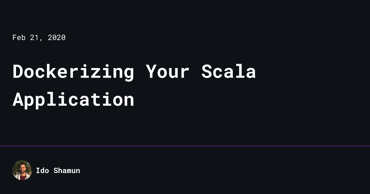Dockerizing Your Scala Application 3605